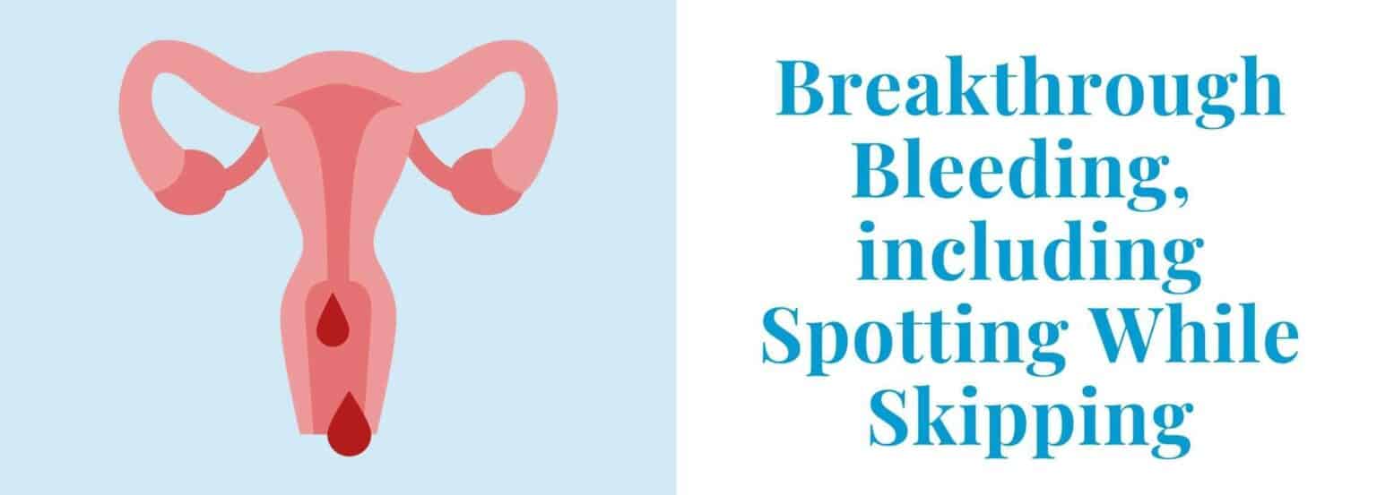 Breakthrough Bleeding: How To Stop It With Birth Control