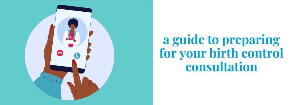 A Guide To Preparing For Your Birth Control Consultation
