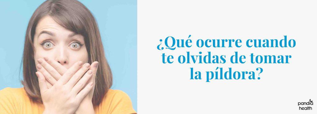 ¿Qué Pasa Si Te Olvidas De Tomar La Píldora 1, 2 O 3 Días?